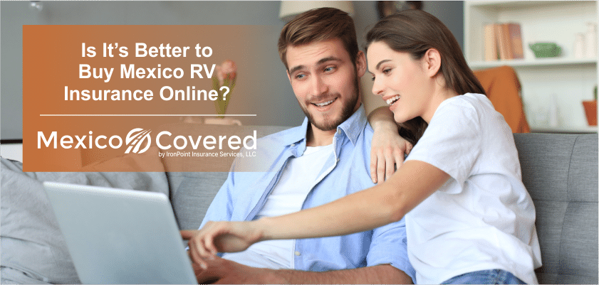 Buy Mexico RV Insurance Online: Why it's the Best Option